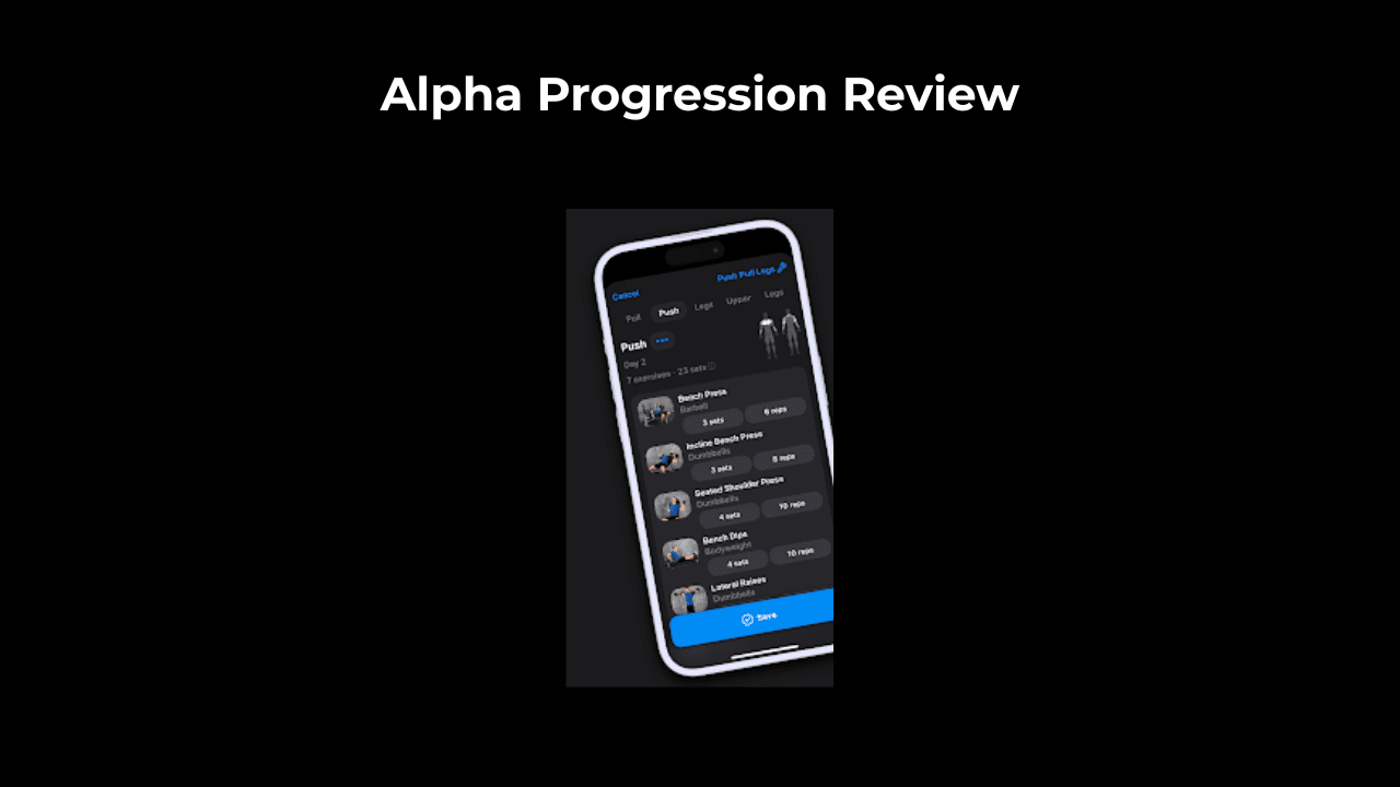 Alpha Progression Review - Comprehensive App Comparison vs. StrengthLa